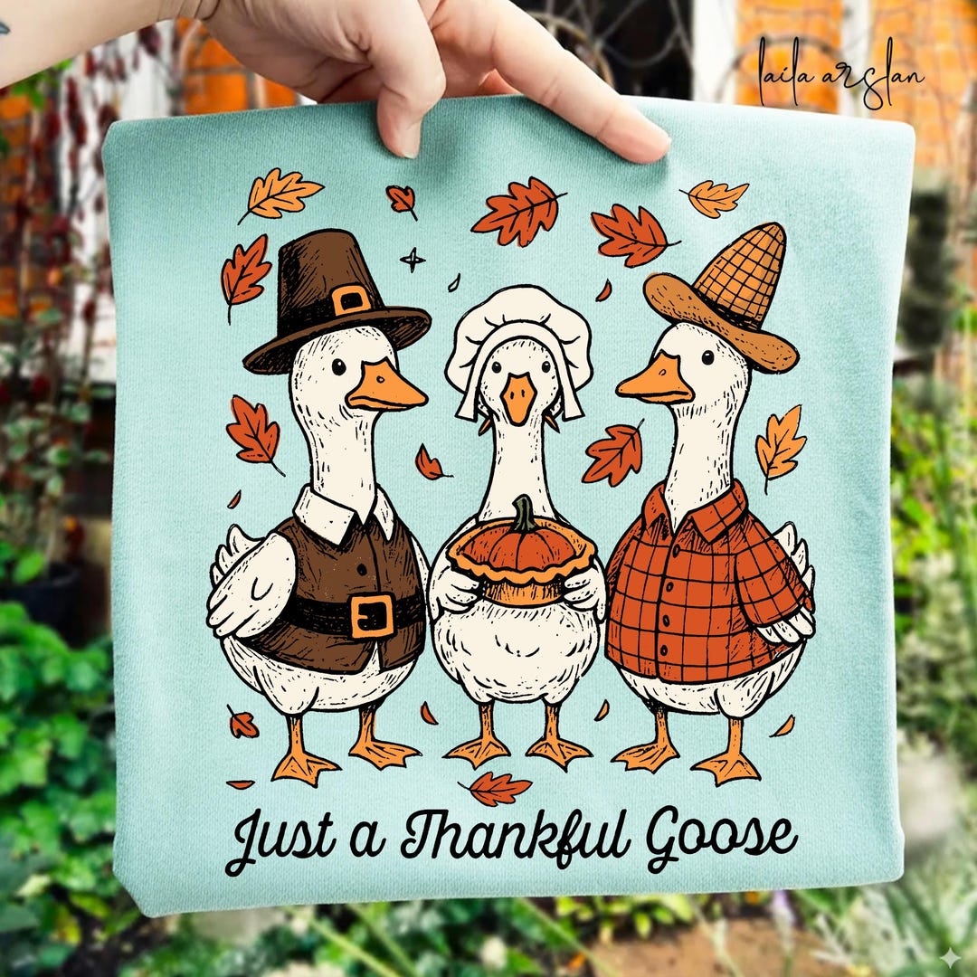 Just a Thankful Goose PNG: Funny Thanksgiving Clipart (digital Download ...