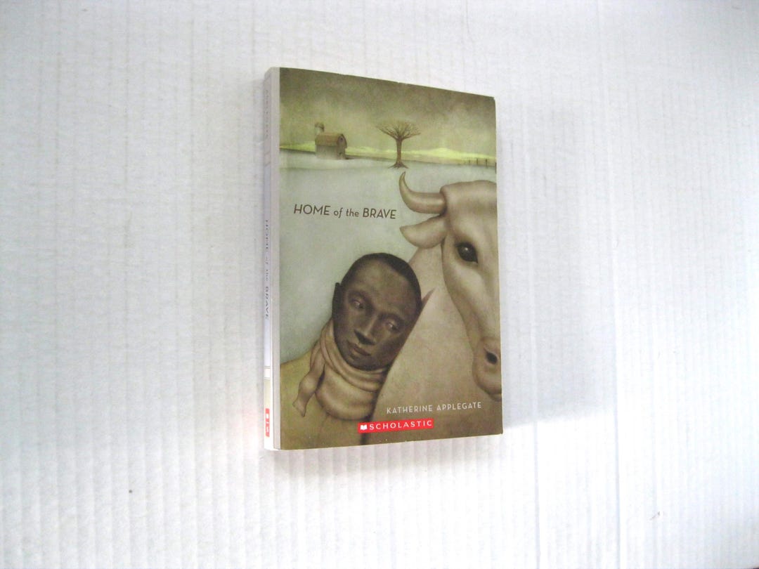 Home of the Brave, by Katherine Applegate, A Scholastic Paperback Book ...