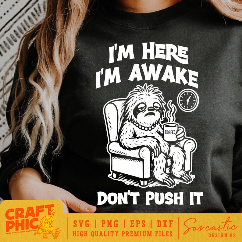 I'm Here I'm Awake Don't Push It SVG PNG Retro Trendy Sarcastic Office ...