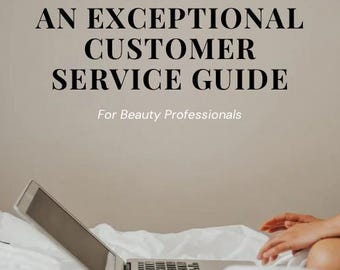 An Exceptional Customer Service Guide for Beauty Professionals - Etsy