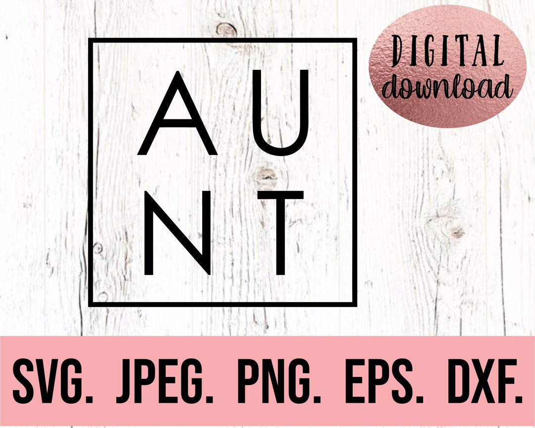 Aunt Square SVG - Aunt Squad - Auntie SVG - Aunt Shirt Design - Digital ...