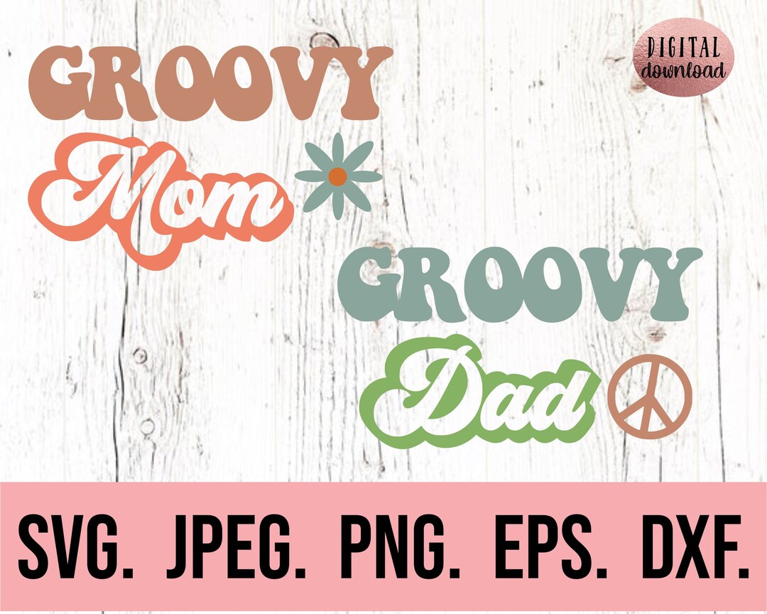 Groovy Birthday Bundle SVG - First Birthday - Groovy Dad Birthday Daisy ...