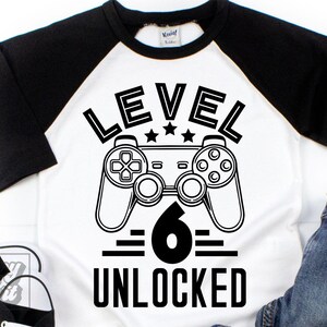 Level 6 Unlocked SVG - Sixth Birthday Gamer PNG - Instant Download ...