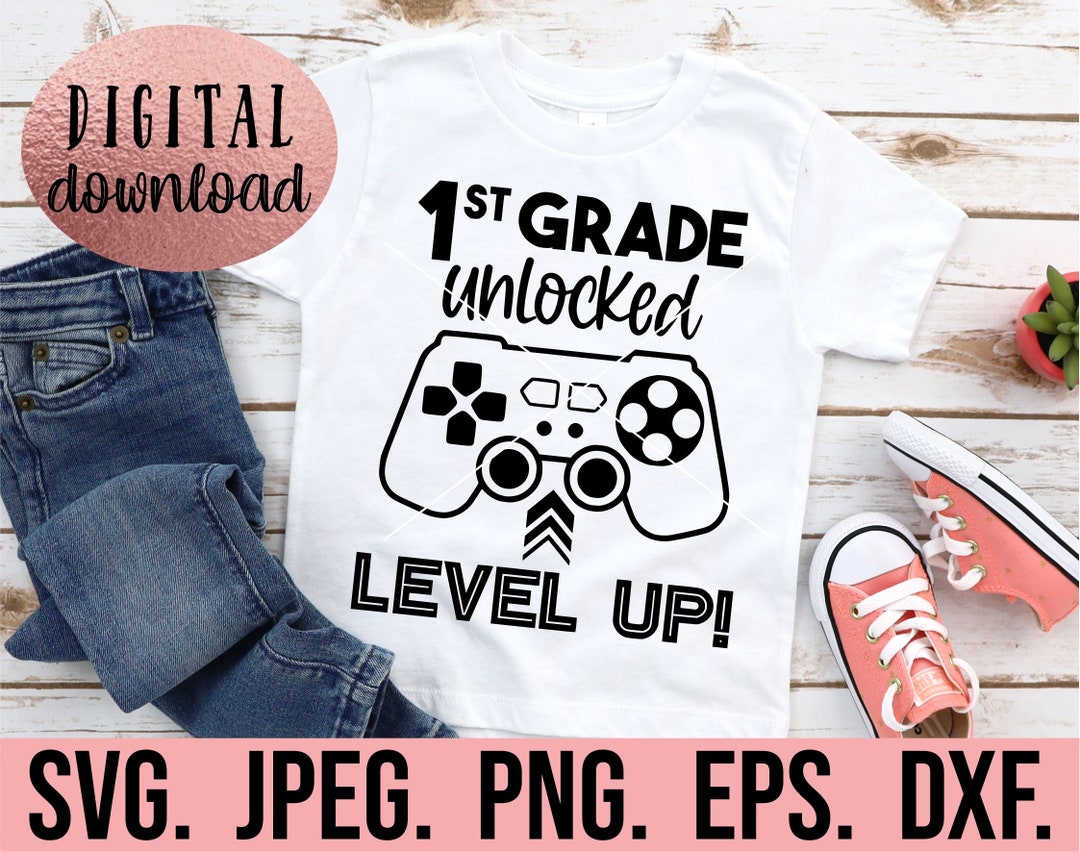 1st Grade Unlocked Level up SVG - Hello Grade 1 Svg - Instant Download ...