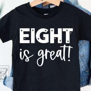 Eight is Great SVG Png - Eighth Birthday SVG - 8th Birthday Girl Shirt ...