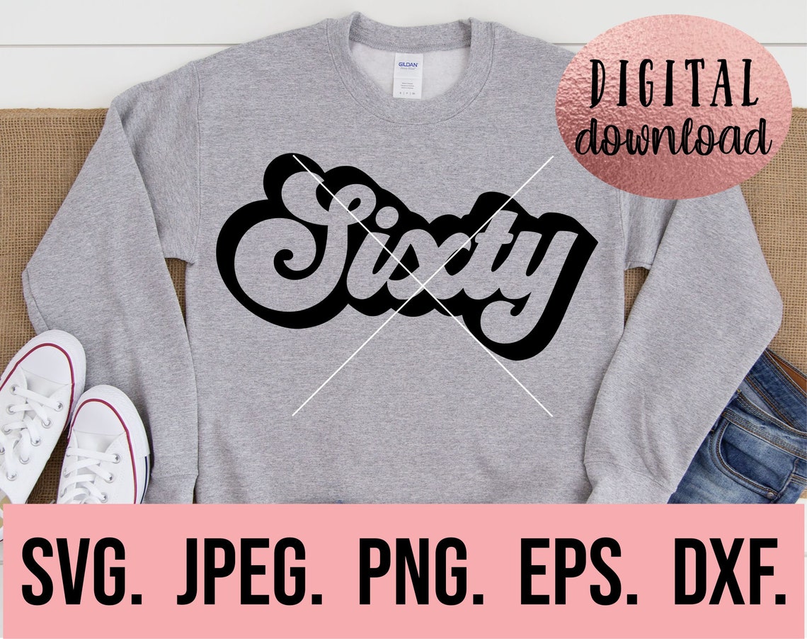 Sixty Retro Svg 60th Birthday Design Sixty AF Hello | Etsy