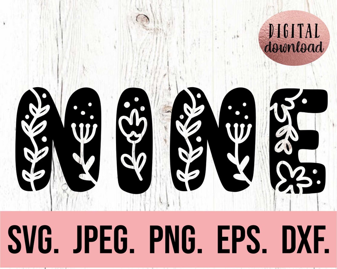 Nine Flower SVG - Ninth Birthday SVG - 9th Birthday Girl - Digital ...