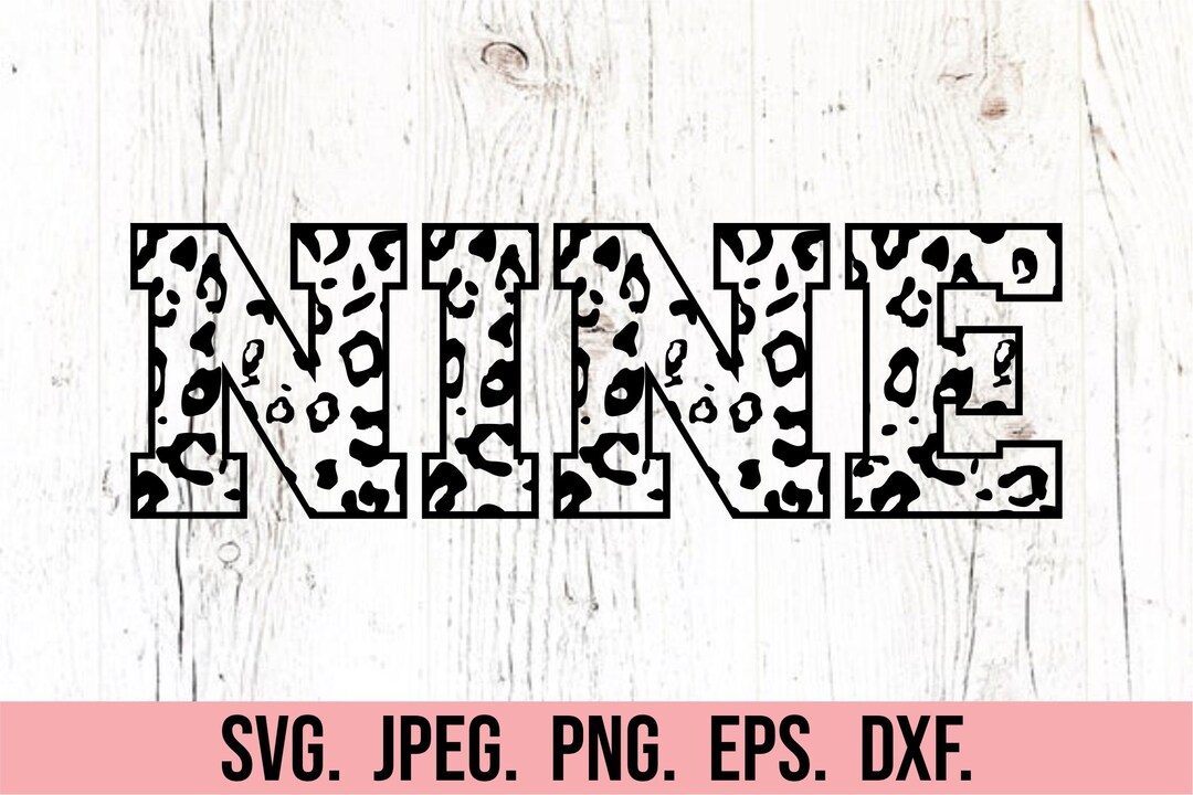 Nine SVG - Birthday SVG - 9th Birthday Girl Leopard - Digital Download ...