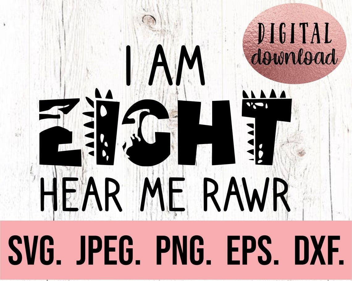 8th Birthday SVG I Am Eight Dinosaur SVG Eighth Birthday - Etsy