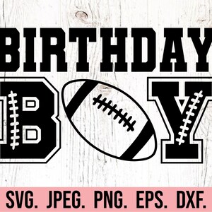 Football Birthday SVG - Birthday Boy SVG - 1st Birthday Boy - Digital ...