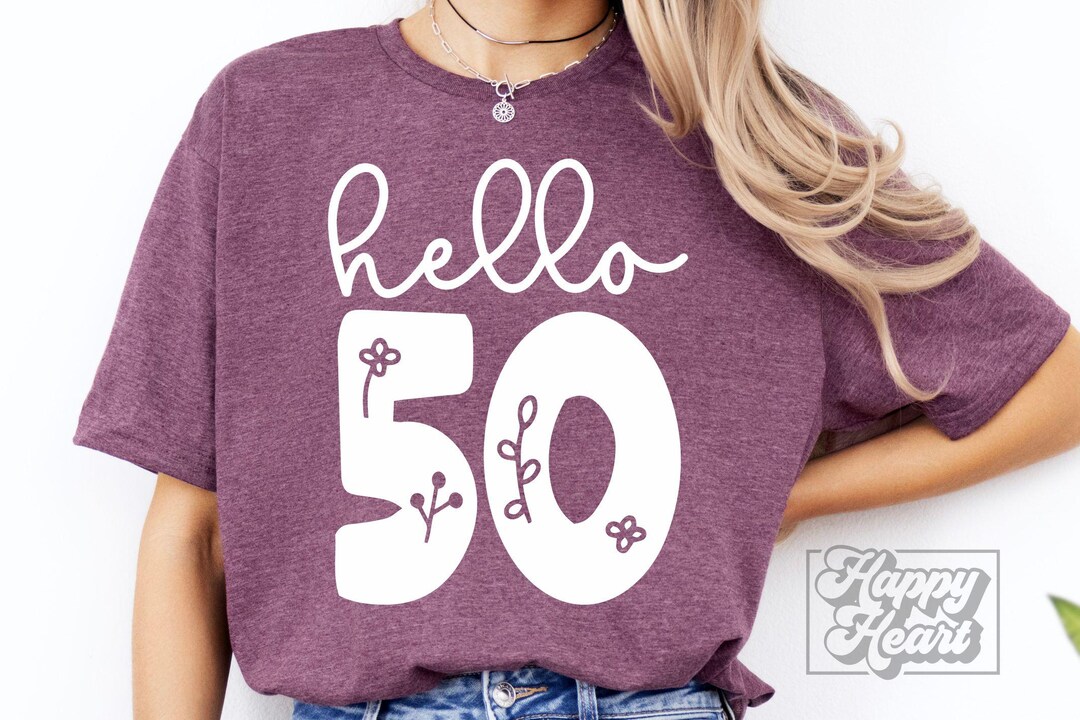 Hello Fifty SVG PNG - 50th Birthday Design - Floral Fifty Svg - Talk ...
