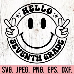 Hello Seventh Grade SVG - Hello Grade 7 Vibes - 7th Grade - Cricut File ...