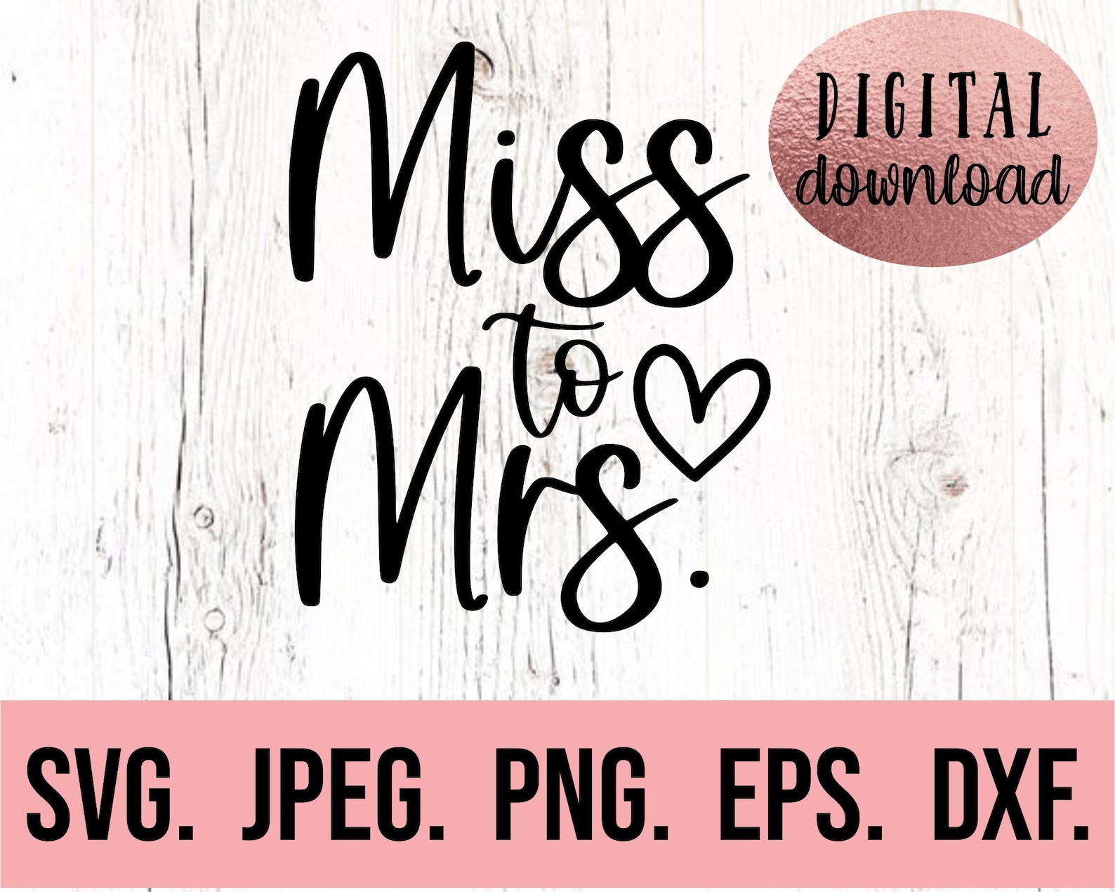 Miss to Mrs SVG - Bride SVG - Bride Clipart - Bachelorette SVG - Future ...
