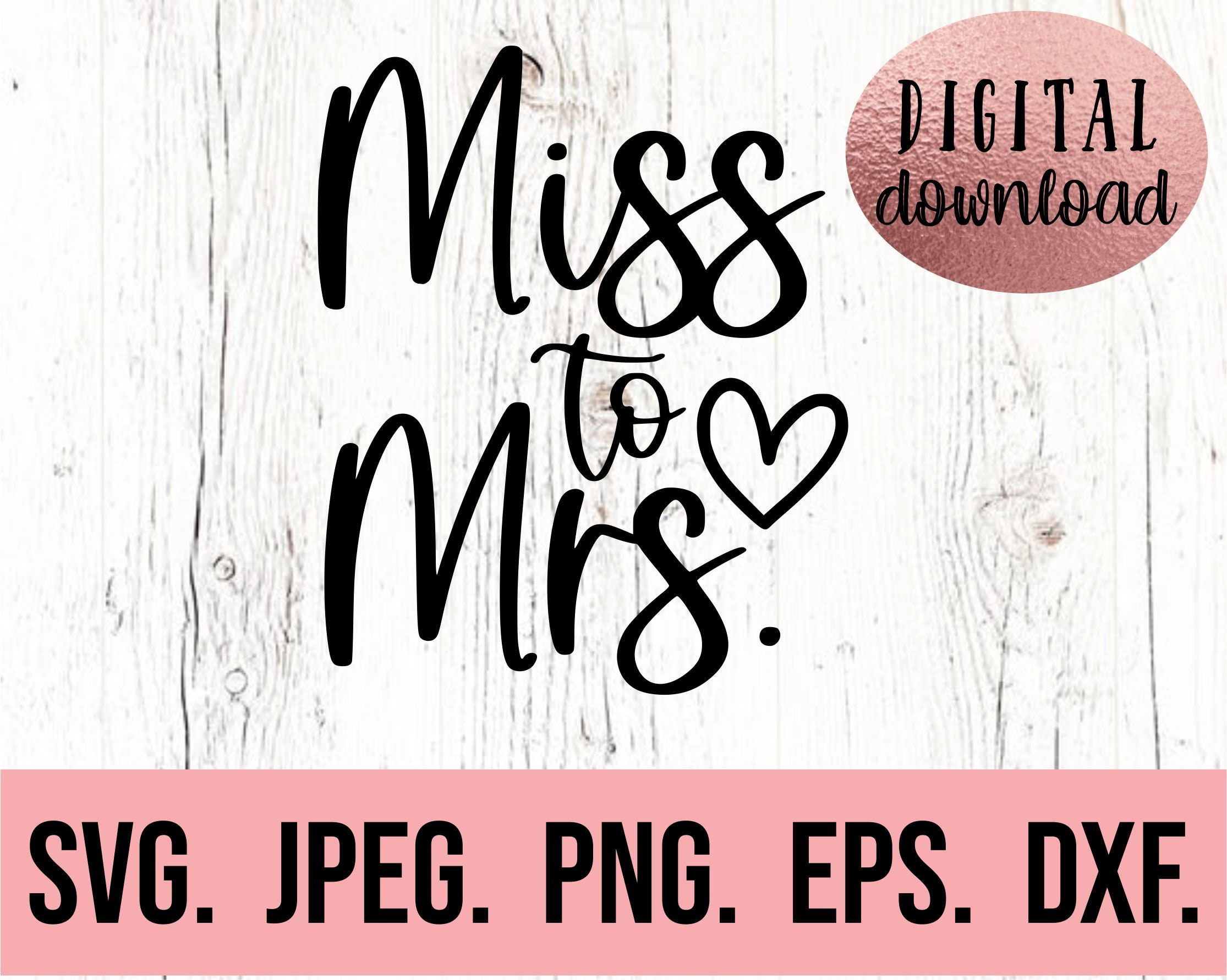 Miss To Mrs Svg Bride Svg Bride Clipart Bachelorette Svg Etsy Uk