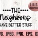 The Neighbors Have Better Stuff SVG Welcome Doormat Svg Png - Etsy