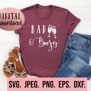 Bad and Boozy SVG - Bad & Boozy Design - Bachelorette SVG - Bridesmaid ...