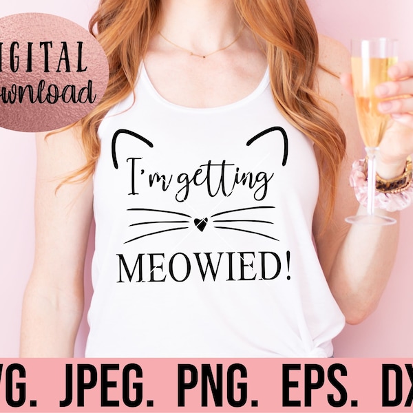 Im Getting Meowied Svg - Etsy