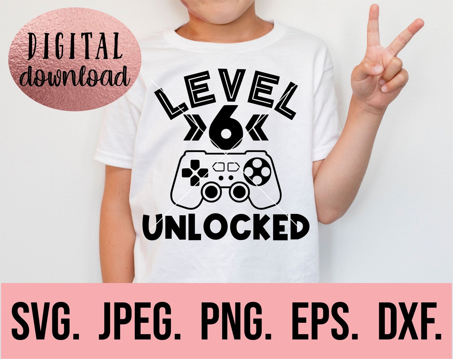 Level 6 Unlocked SVG Sixth Birthday Gamer SVG Instant - Etsy