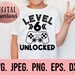 Level 6 Unlocked SVG Sixth Birthday Gamer SVG Instant Download Png Jpeg ...