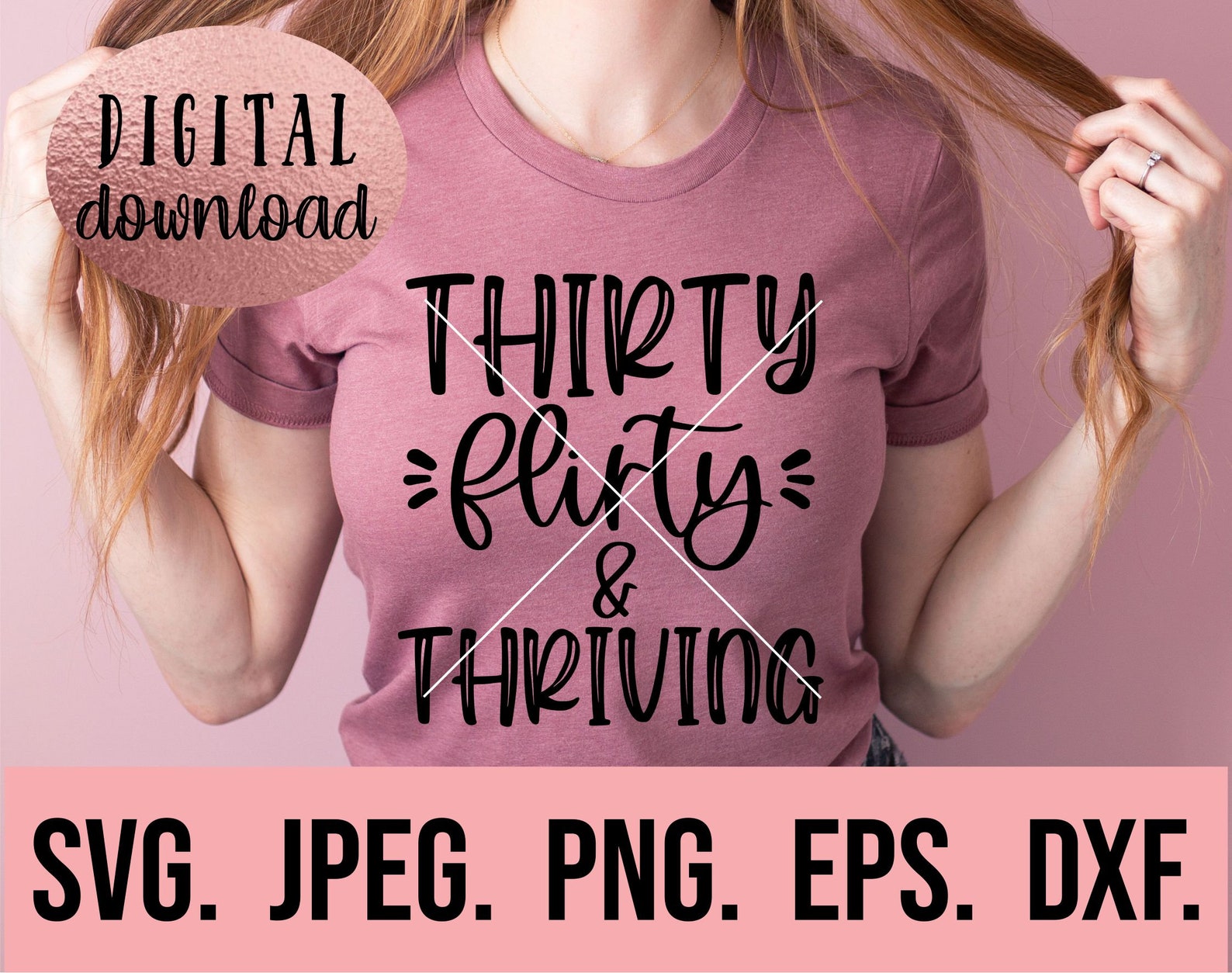 Thirty Flirty Thriving SVG 30th Birthday Design Thirty SVG - Etsy