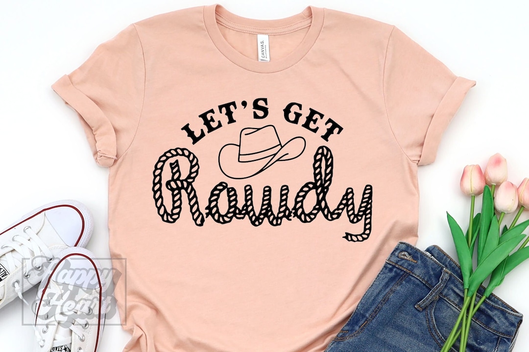 Lets Get Rowdy SVG - Nash Bash SVG - Western Nashville Bachelorette ...