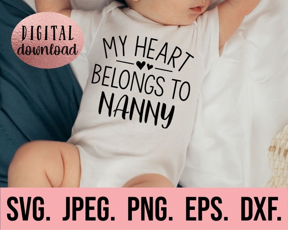 My Heart Belongs to Nanny Svg Most Loved Nanny SVG I Love | Etsy