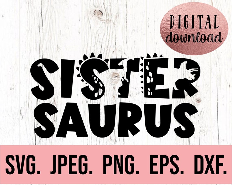 Sister Saurus Svg T-rex Big Sister Dinosaur Birthday SVG - Etsy