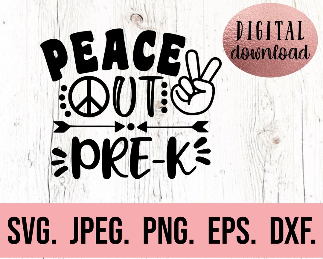 Peace Out Pre-k SVG - Last Day Day of Pre-k Svg - Pre-k Grad PNG ...