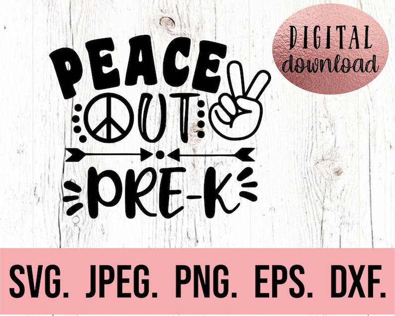 Peace Out Pre-k SVG - Last Day Day of Pre-k Svg - Pre-k Grad PNG ...