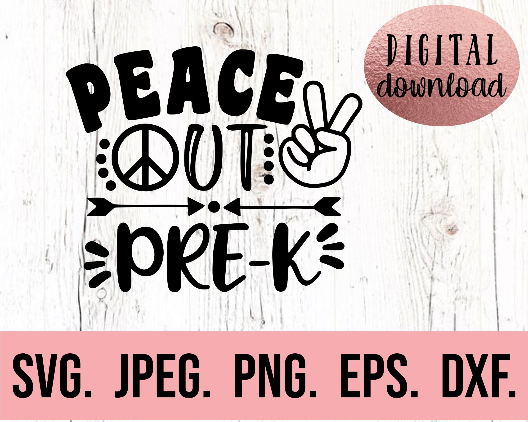 Peace Out Pre-k SVG Last Day Day of Pre-k Svg Pre-k Grad - Etsy