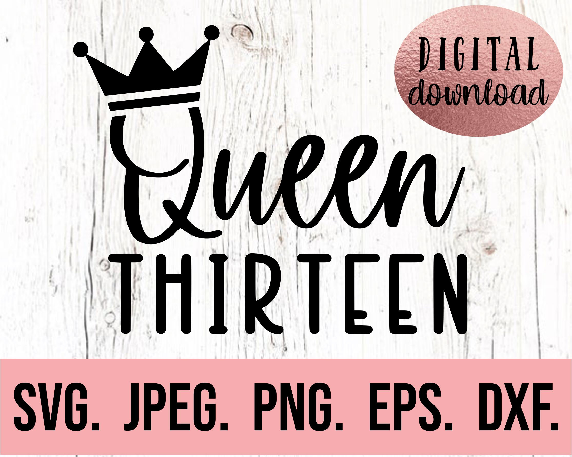 Thirteen SVG 13th Birthday Queen SVG Official Teenager Png - Etsy Australia