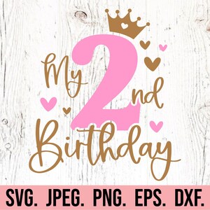 My 2nd Birthday Crown SVG - Second Princess Birthday Girl - Digital ...