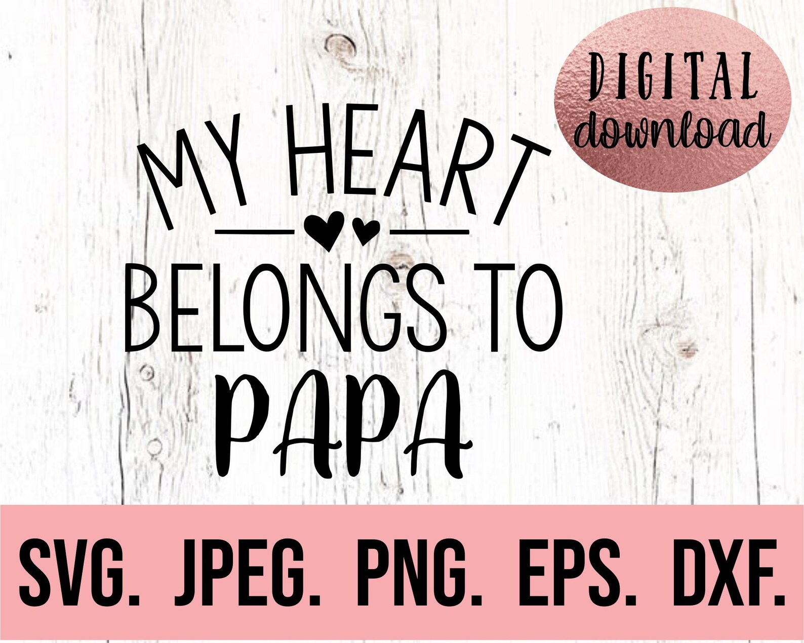 My Heart Belongs to Papa svg Most Loved Papa SVG I Love My | Etsy