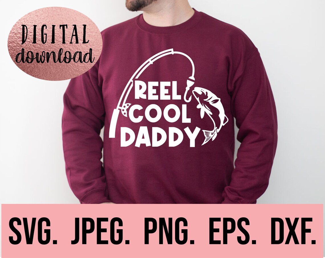 Reel Cool Daddy SVG - Most Loved Daddy - Fathers Day SVG - Dad Fishing ...