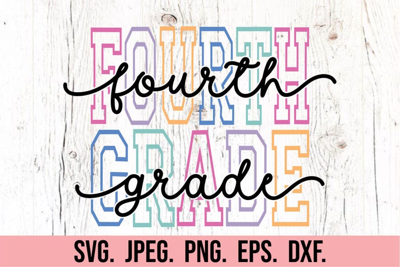 4th Grade Varsity Script Pastel SVG PNG - Back to School - Hello Grade ...