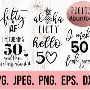 50th Birthday Svg Bundle - 50th Birthday Design - Fifty SVG - Hello ...