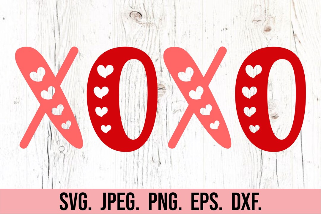 XOXO SVG - Hugs and Kisses - Instant Download - Cricut Cut File ...