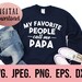 My Favorite People Call Me Papa SVG Most Loved Papa SVG | Etsy
