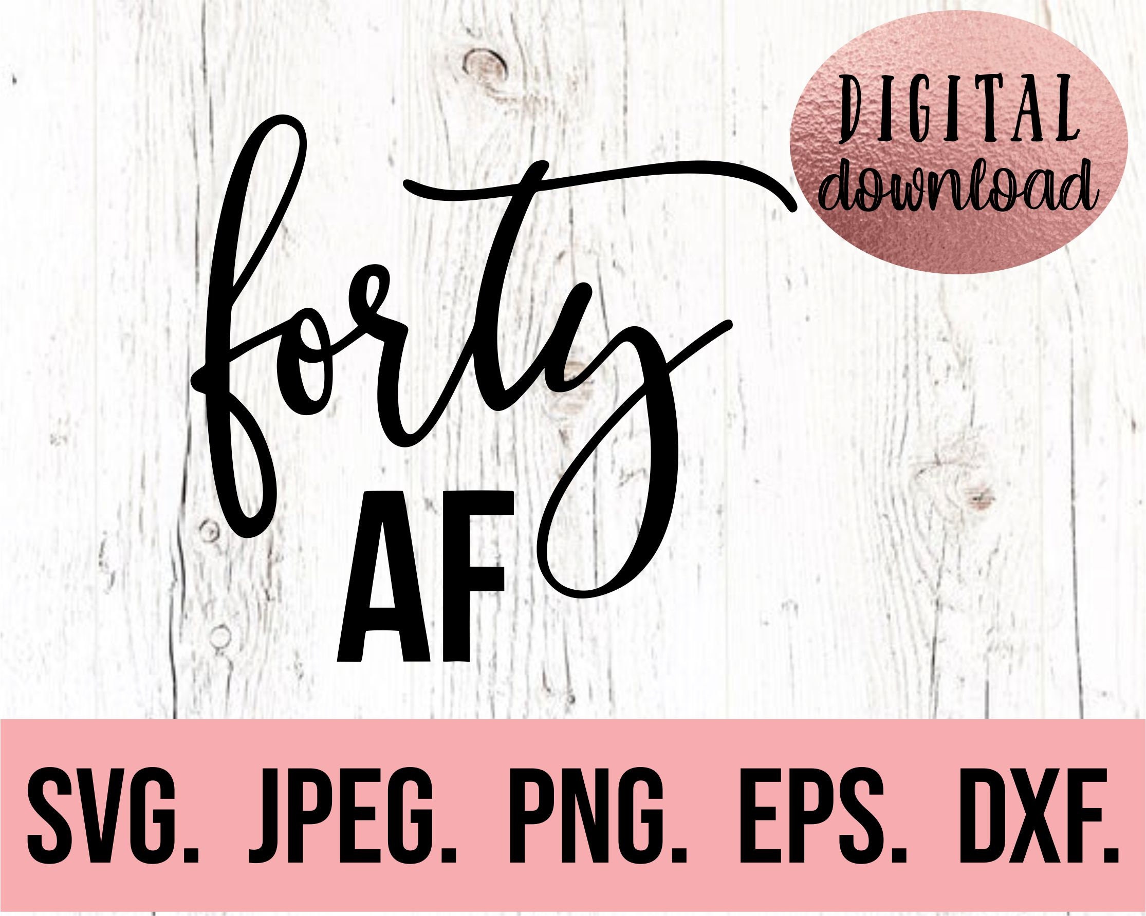 40th Birthday SVG Bundle - 40th Birthday Svg - Forty SVG - Hello Forty ...