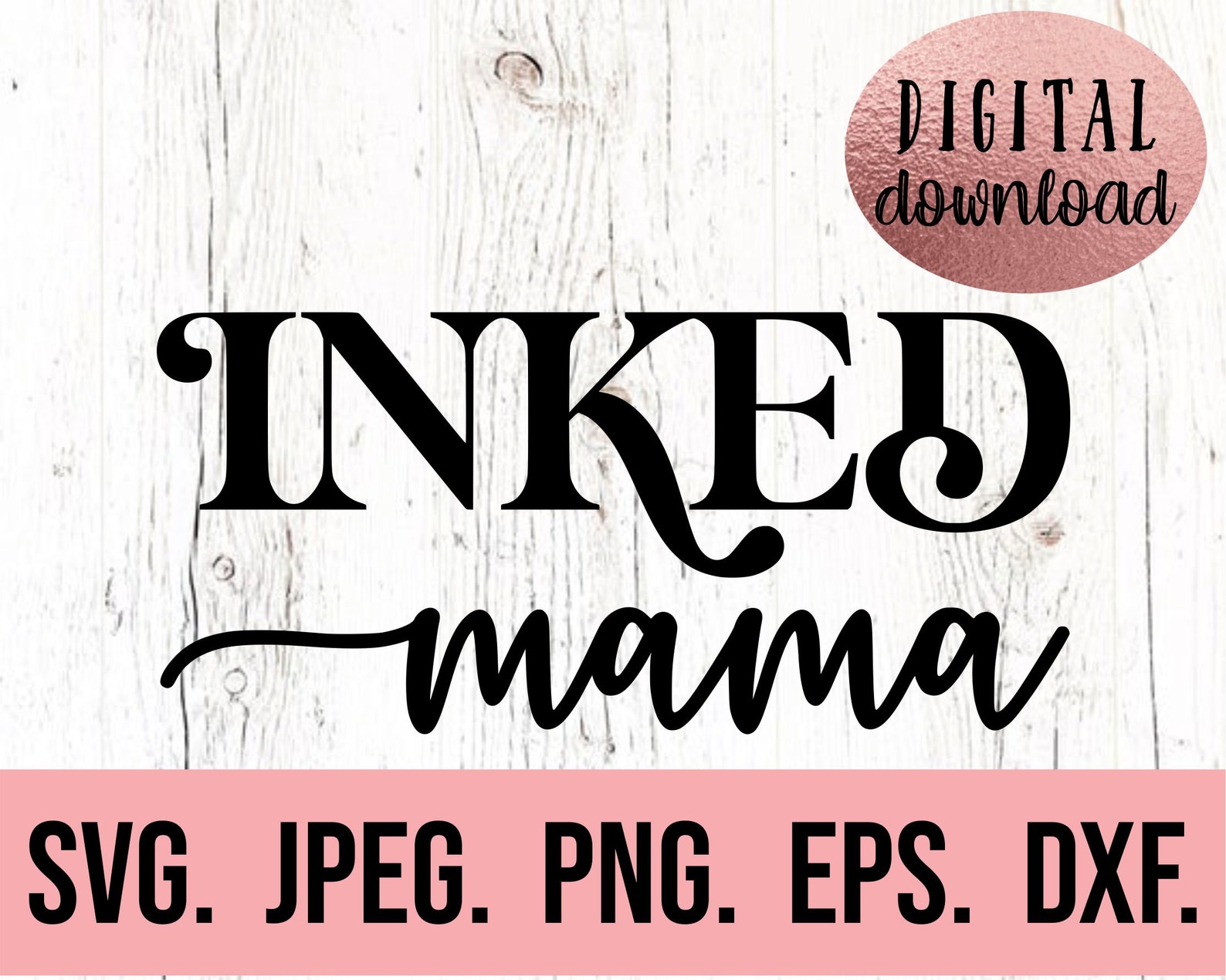 Inked Mama SVG Tattoed Mama PNG Cool Moms Have Tattoos svg | Etsy