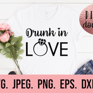 Drunk in Love SVG - Bride Design - Bachelorette SVG - Future Mrs ...