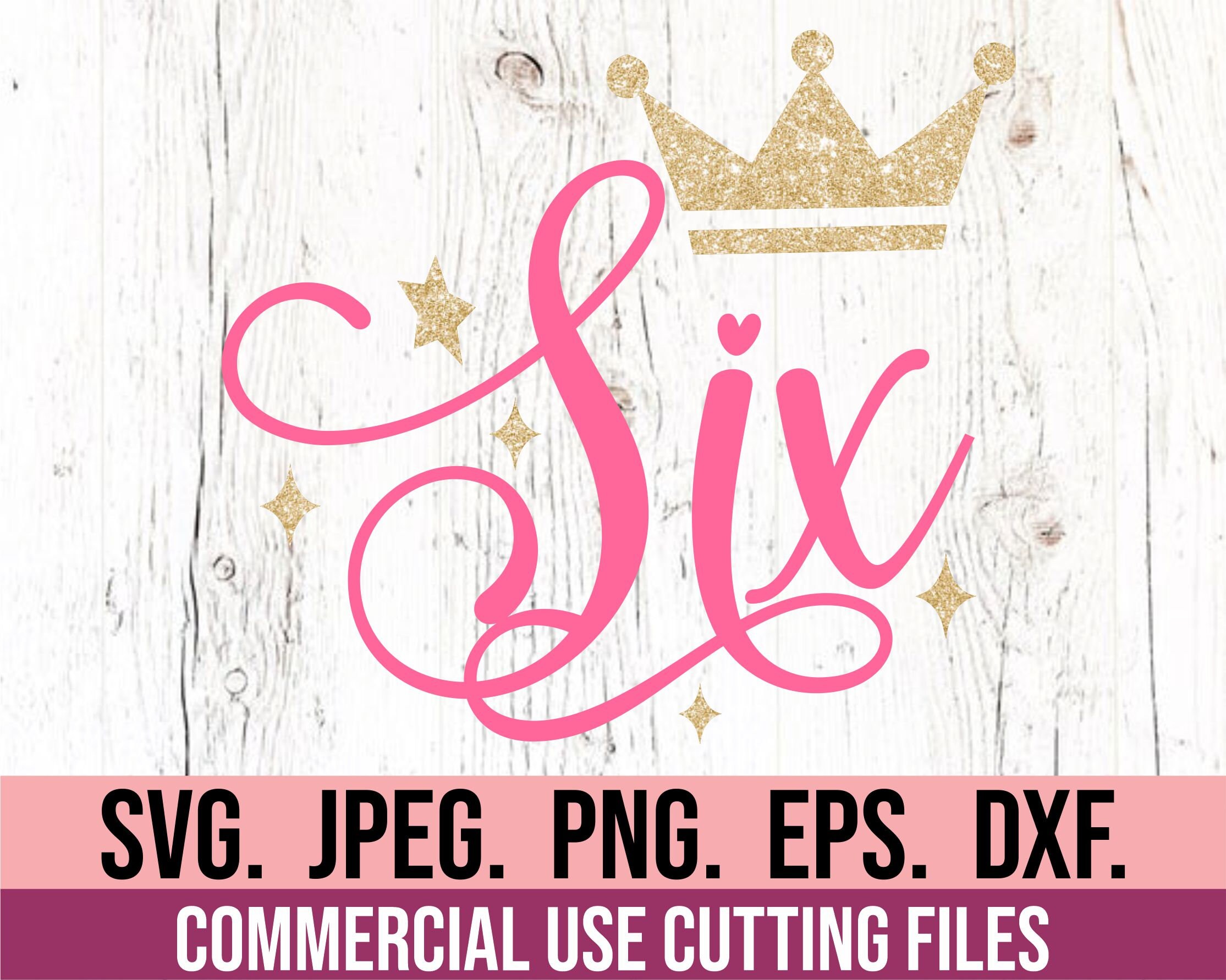 Six SVG - Sixth Birthday Princess SVG - 6th Birthday Girl Crown ...