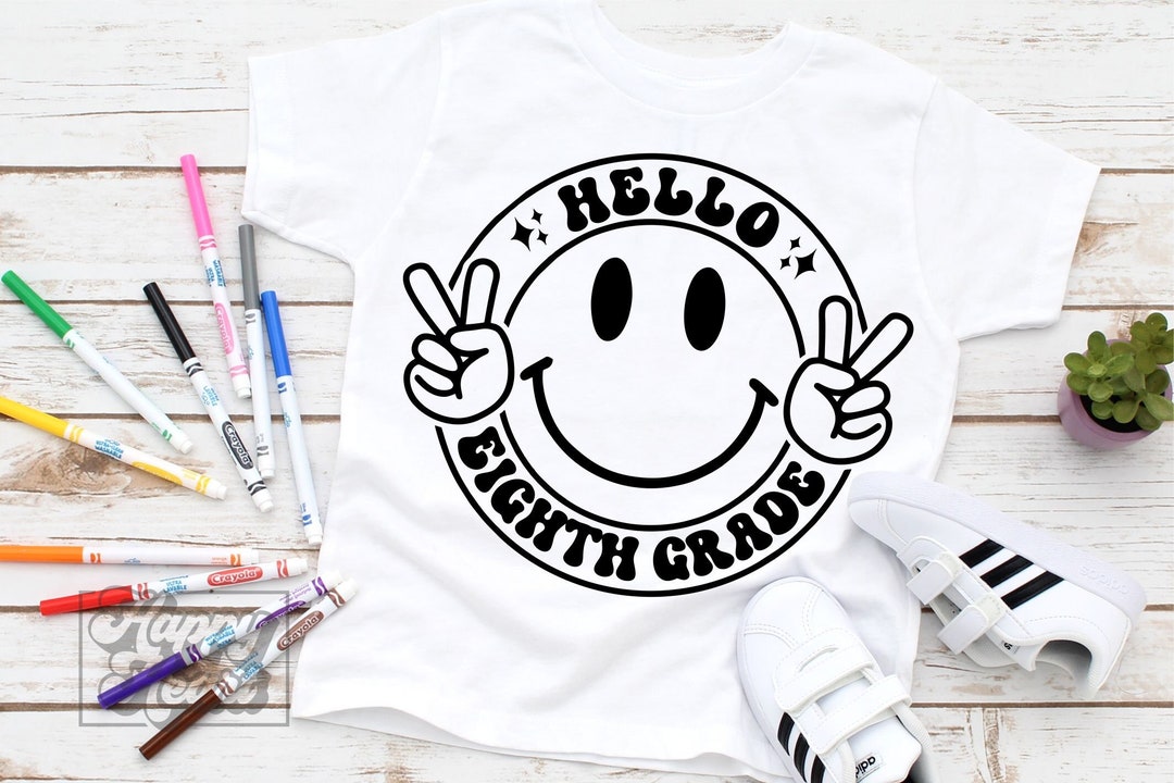 Hello Eighth Grade SVG - Hello Grade 8 Vibes - 8th Grade - Cricut File ...