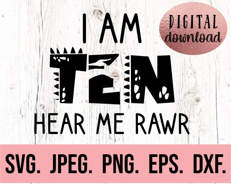 10th Birthday SVG - I Am Ten Dinosaur SVG - Tenth Birthday Boy Shirt ...