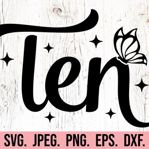 Butterfly Birthday Ten SVG PNG - 10th Birthday Girl SVG - Hello Ten ...