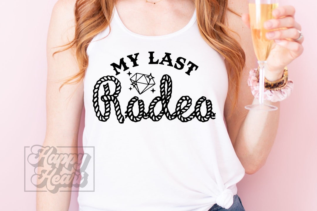 My Last Rodeo SVG - Nashville Bachelorette - Lets Get Nashty - Nashty ...