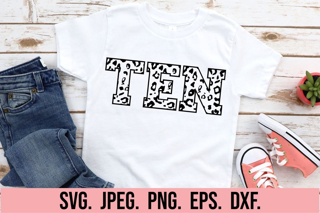 Ten SVG - Birthday SVG - 10th Birthday Girl Leopard - Digital Download ...