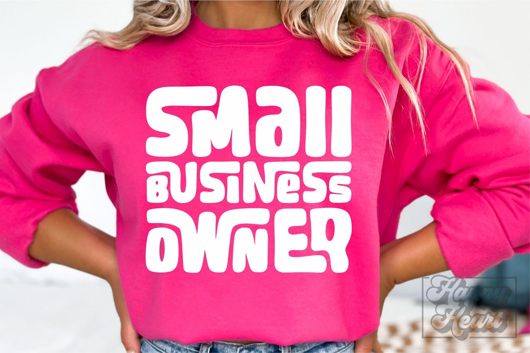 Small Business Owner SVG PNG - Boss Babe SVG - Mom Shirt - in My Small ...