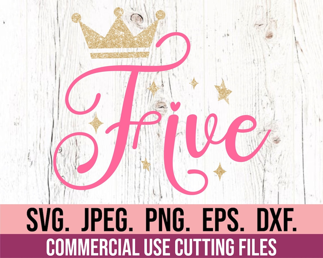 Five SVG - Fifth Birthday Princess SVG - 5th Birthday Girl Crown ...