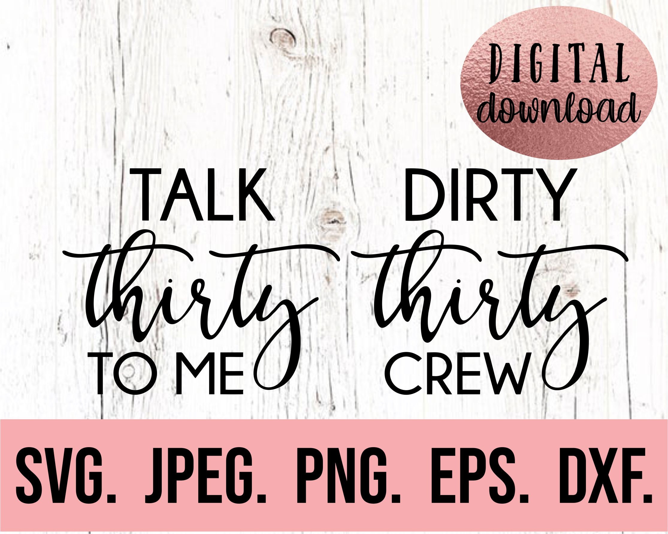 Dirty Thirty Crew SVG Talk Thirty to Me Png 30th Birthday - Etsy UK